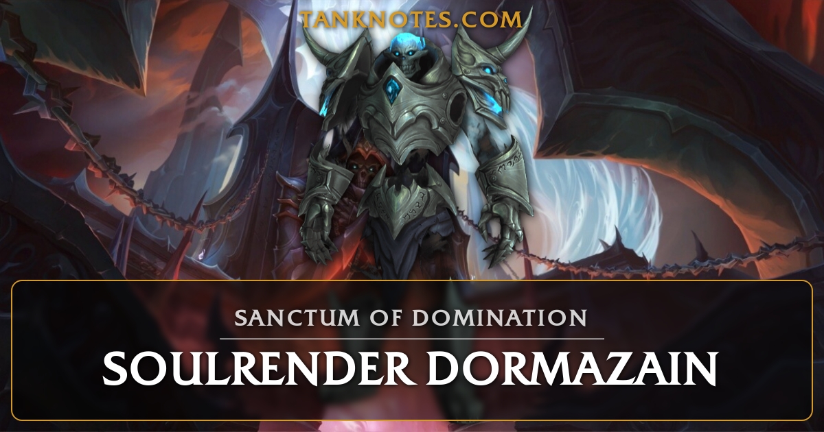 Soulrender Dormazain - Tanknotes